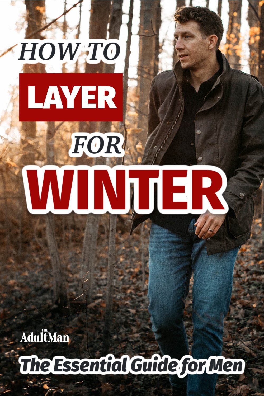 How to Layer for Winter: The Essential Guide for Men (2023)