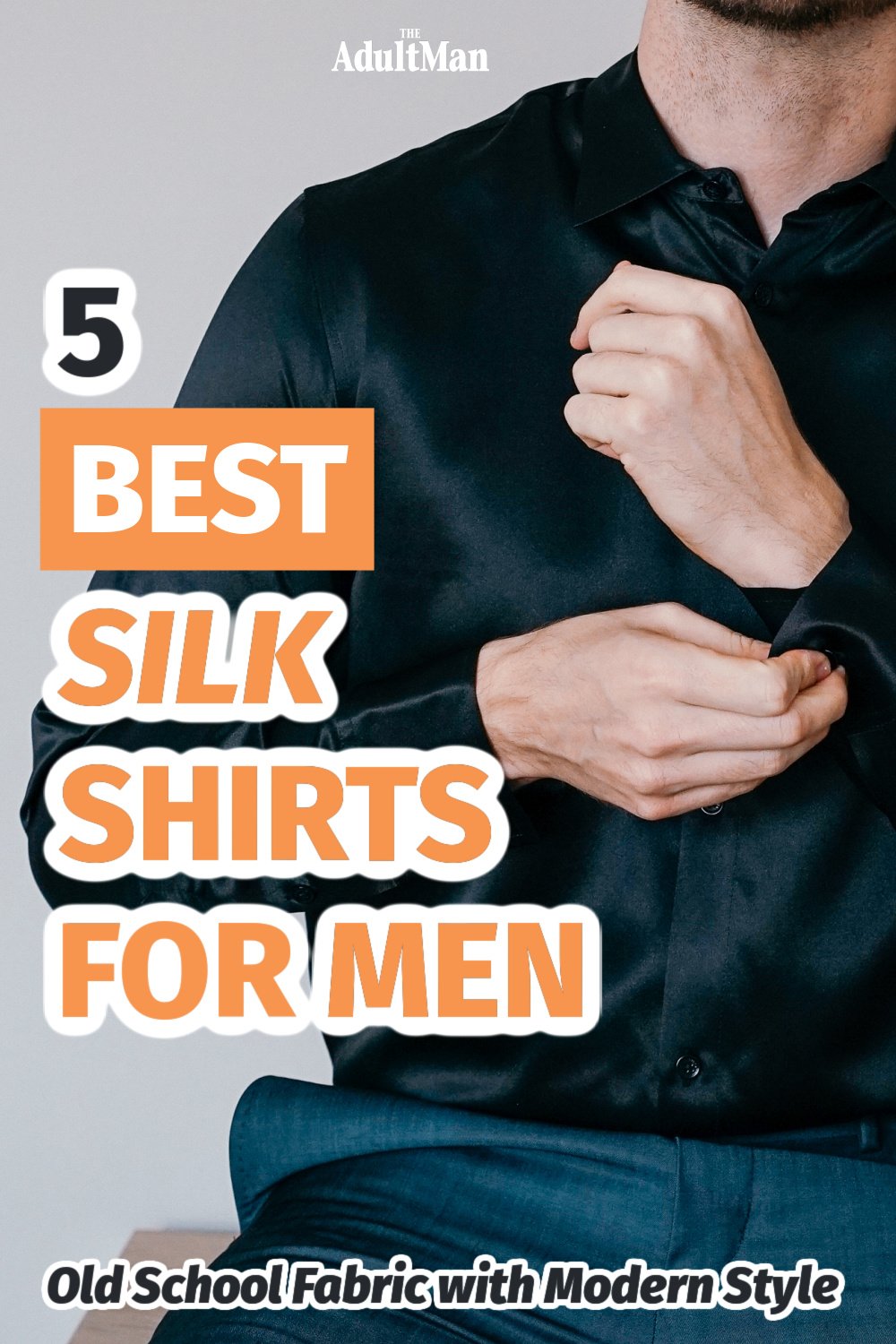 5 Best Silk Shirts for Men: Classic Fabric with Modern Style