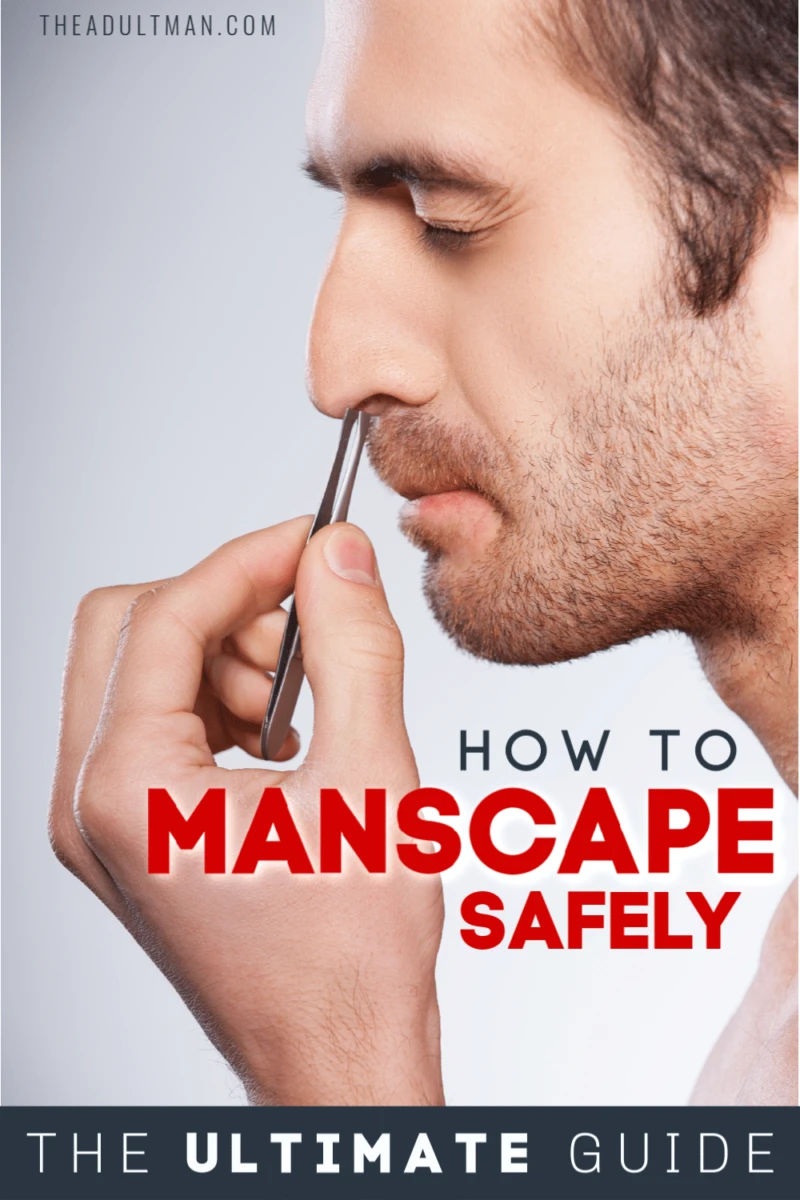 The Manscaping Manual: How To Manscape Your Entire Body Safely